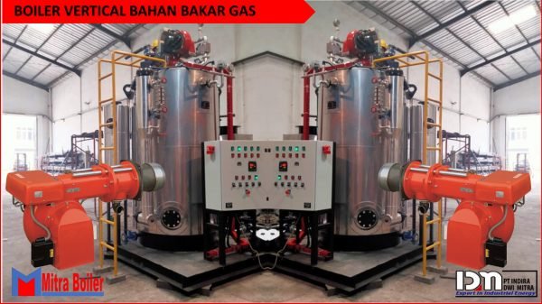 BOILER VERTIKAL BAHAN BAKAR GAS – PT. INDIRA MITRA BOILER - FABRIKASI ...